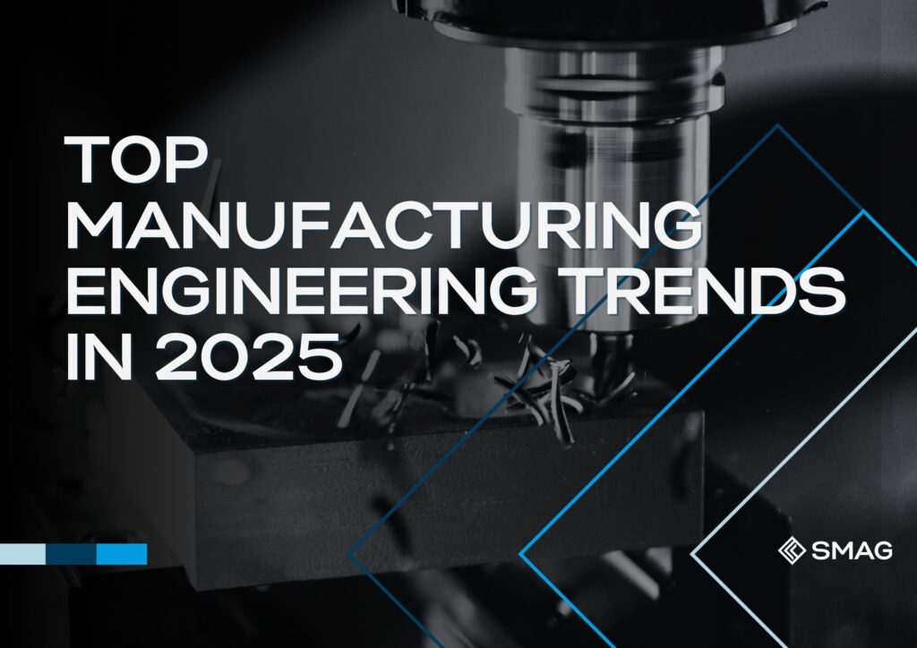 Top Manufacturing Engineering Trends 2025: Smart Manufacturing ...